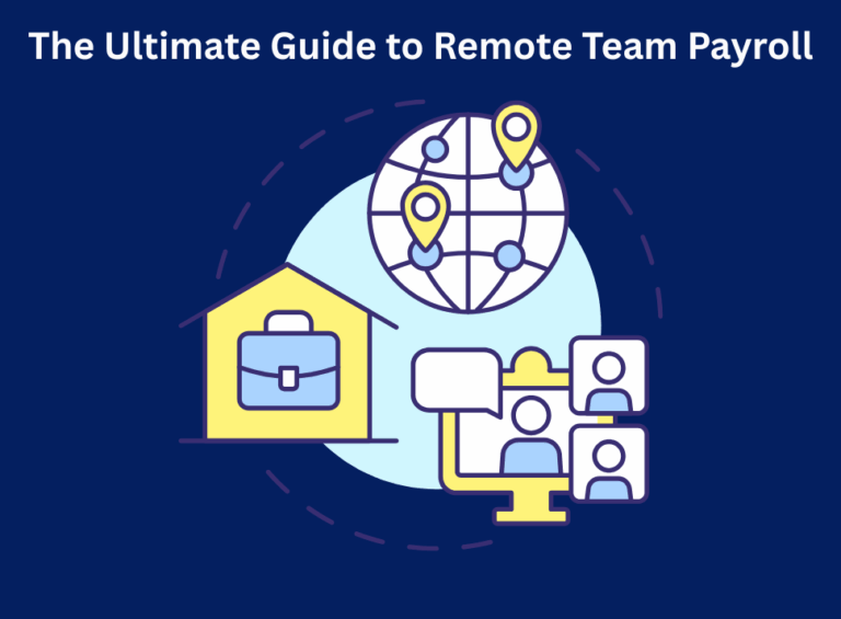 Payroll for Remote Teams: Complete Guide to Simplify Pay